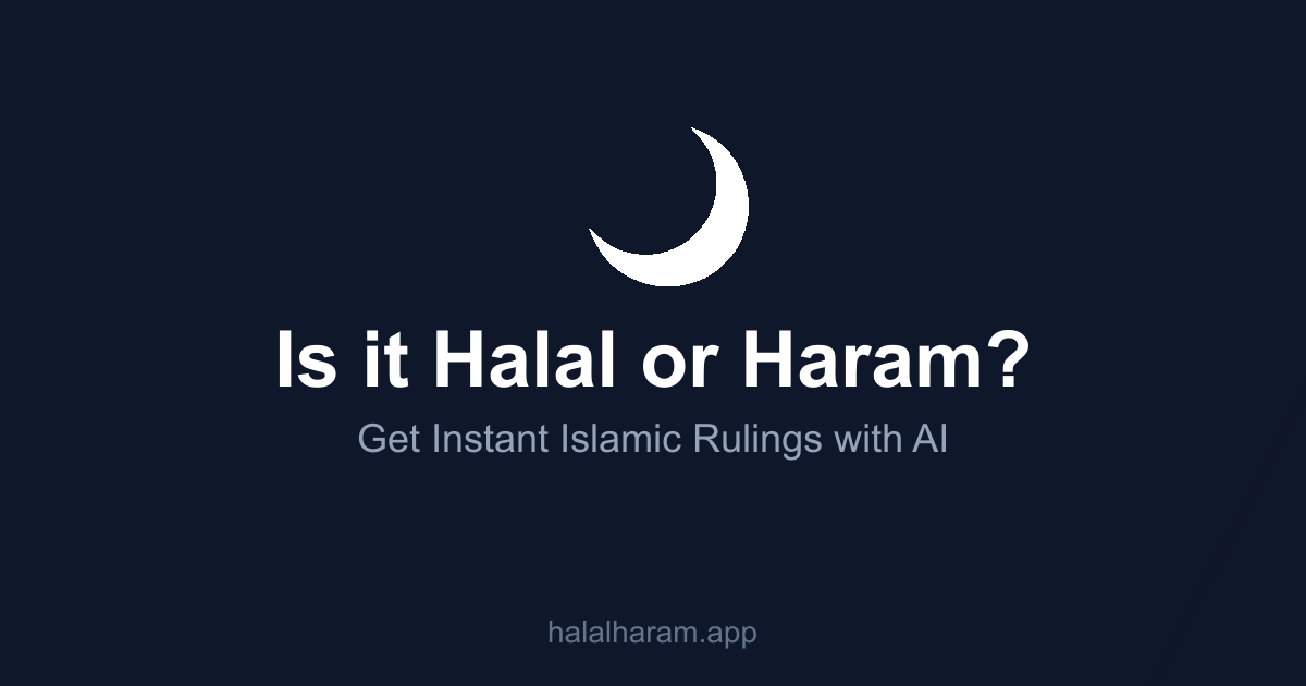 Is it Halal or Haram? - Islamic Rulings AI